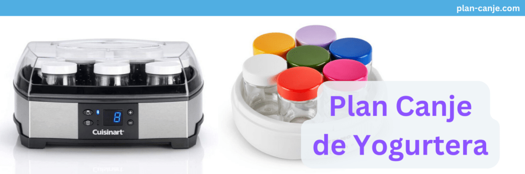 Plan Canje Máquina para hacer yogurt - Plan Canje Chile